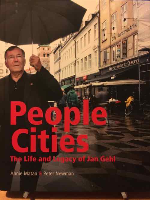 Reading: People Cities: The Life and Legacy of Jan Gehl by Annie Matan ...
