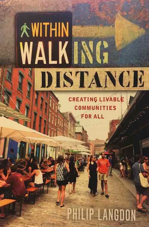 Reading: Within Walking Distance: Creating Livable Communities For All ...