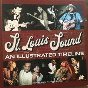 New Book — St. Louis Sound: An Illustrated Timeline by Steve Pick with ...